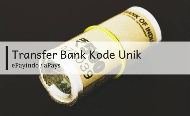 Transfer Bank (Kode Unik) - ePayindo